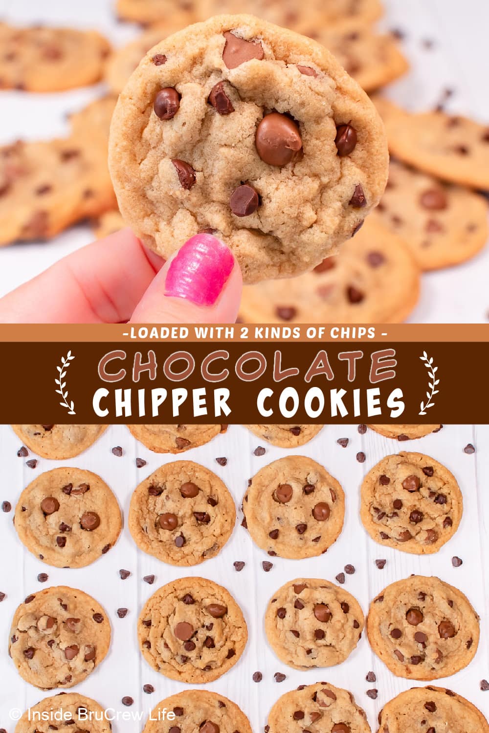 Chocolate Chipper Cookies Recipe - Inside BruCrew Life
