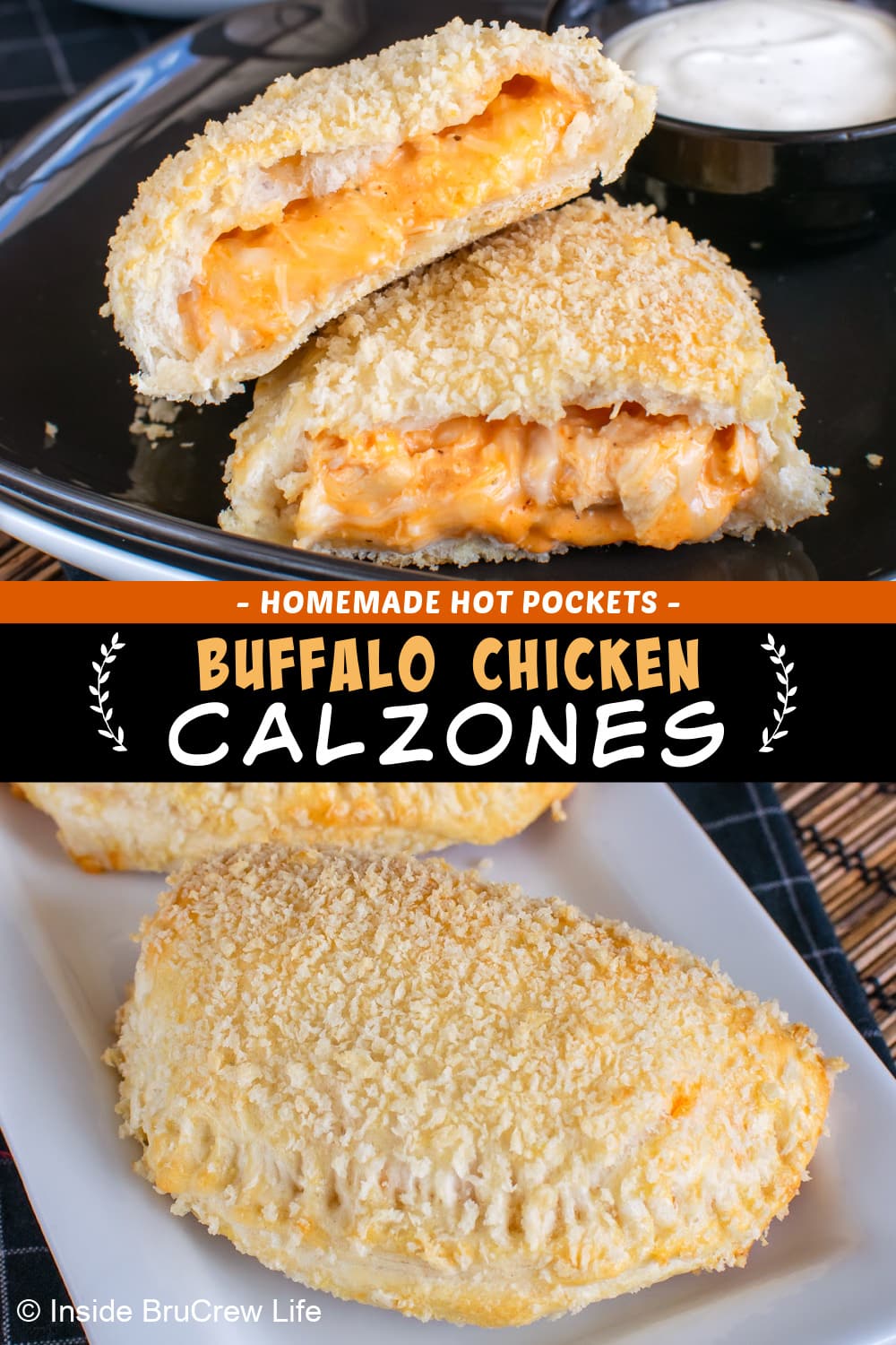 Cheesy Buffalo Chicken Calzones Recipe - Inside BruCrew Life