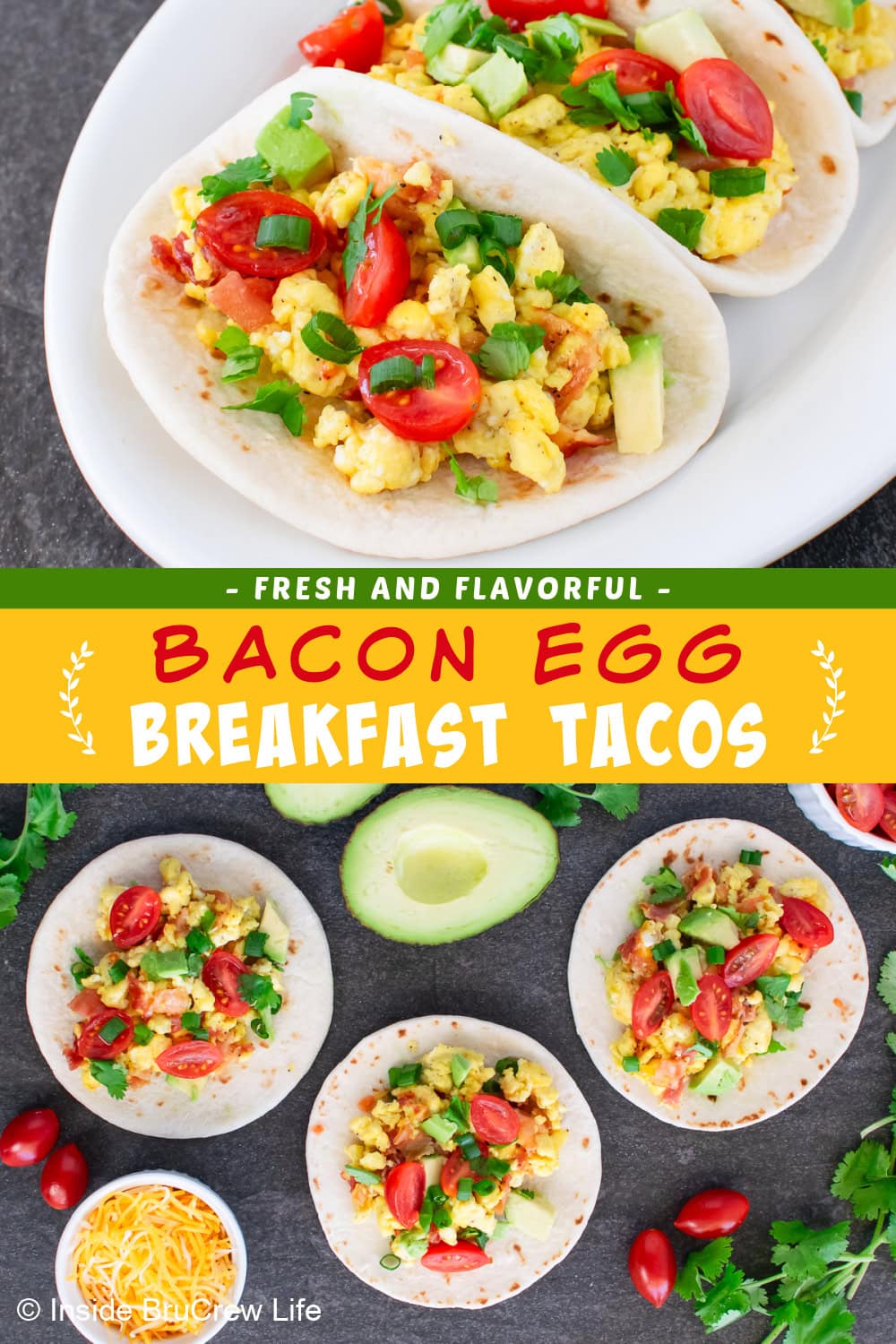 Easy Bacon and Egg Breakfast Tacos - Inside BruCrew Life