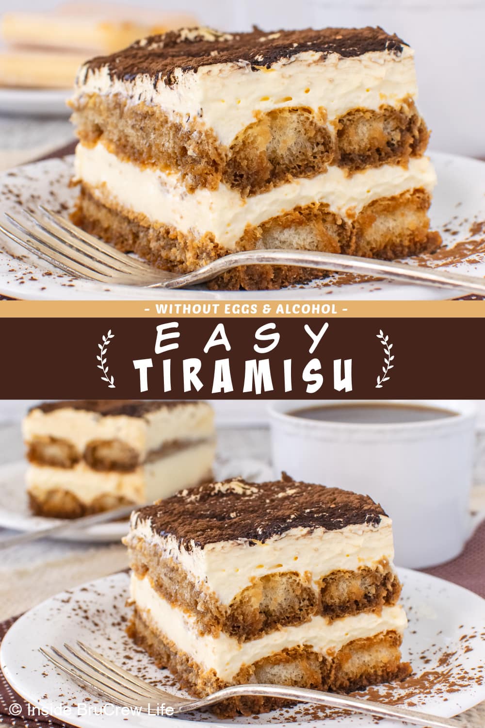 Easy Tiramisu Recipe (Without Eggs) - Inside BruCrew Life