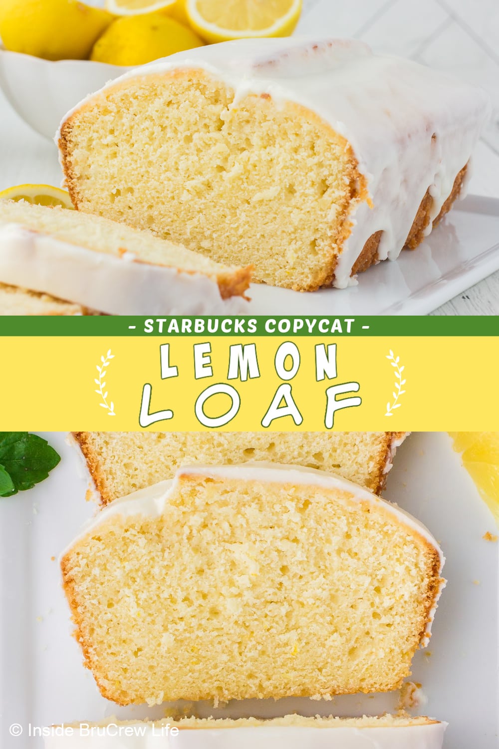 Starbucks Lemon Loaf Recipe - Inside BruCrew Life