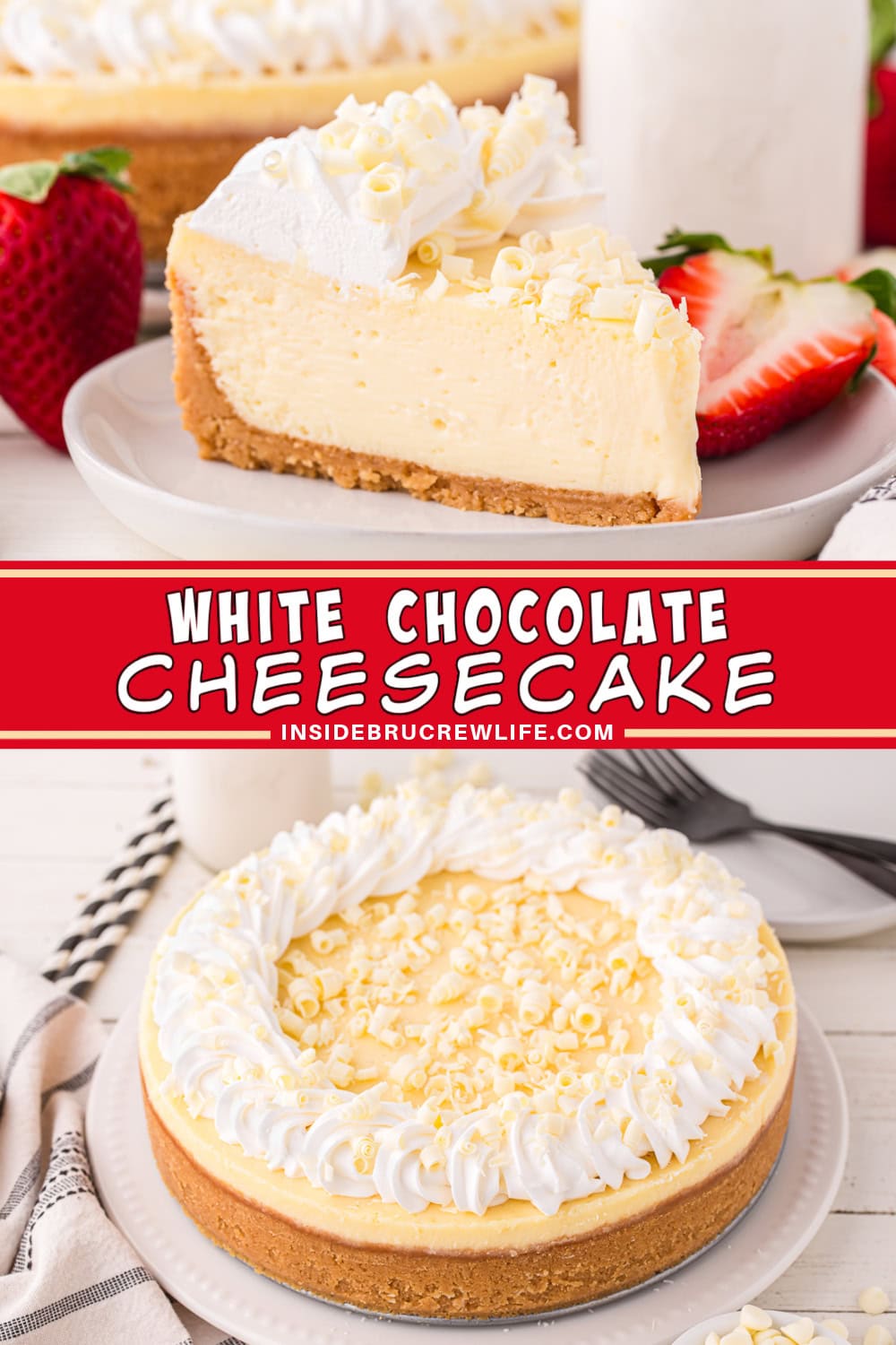 White Chocolate Cheesecake Recipe - Inside BruCrew Life